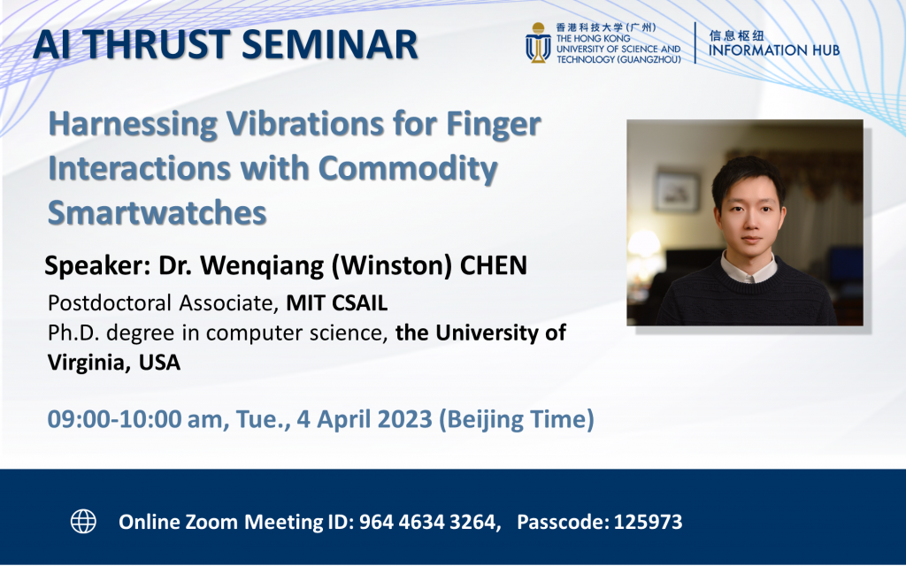 AI Thrust Seminar | Harnessing Vibrations for Finger Interactions with Commodity Smartwatches ...